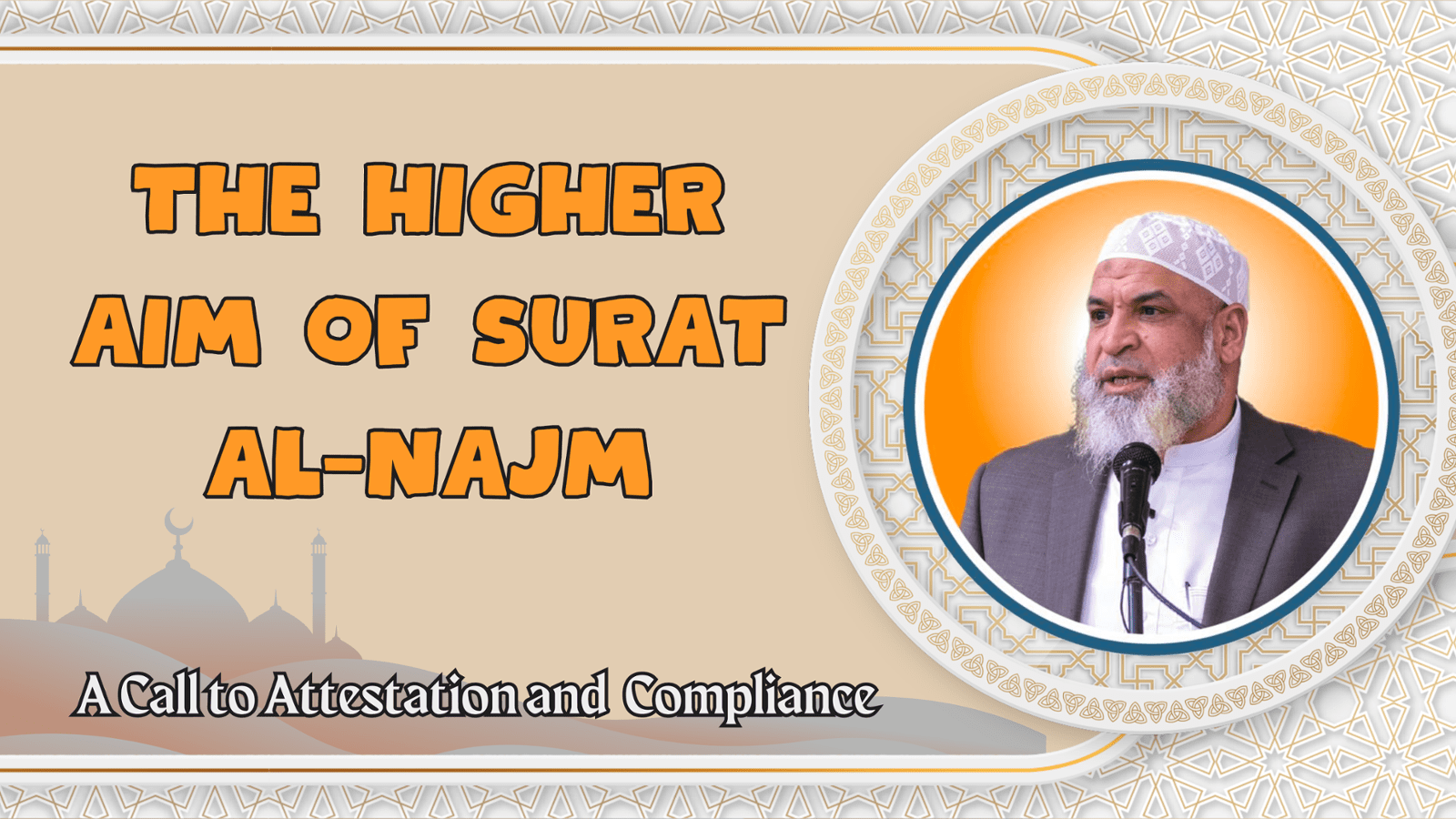 The Higher Aim of Surat Al-Najm | Authentic Ilm Mission